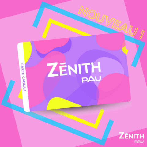 La Carte Cadeau en vente - Le Zénith de Pau