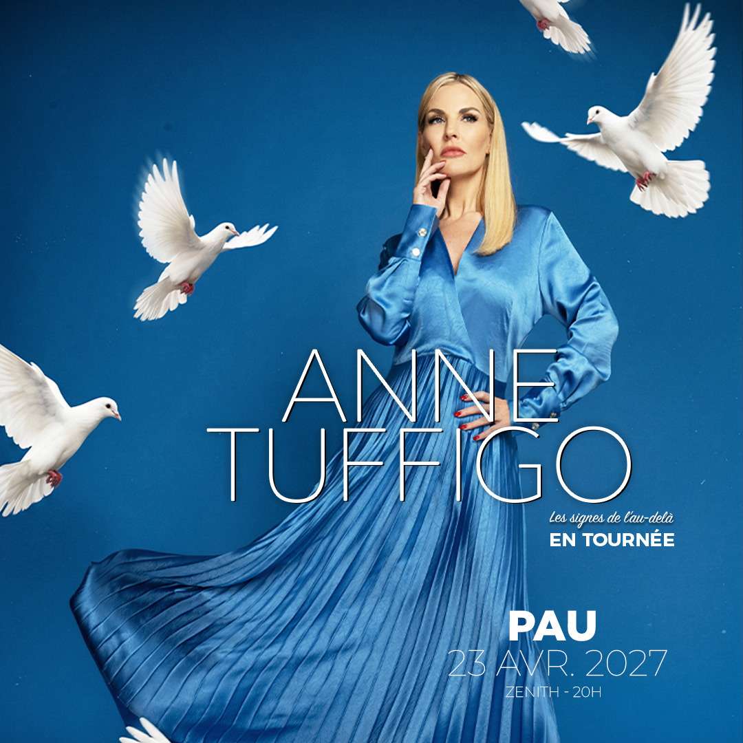 ANNE TUFFIGO - Le Zénith de Pau